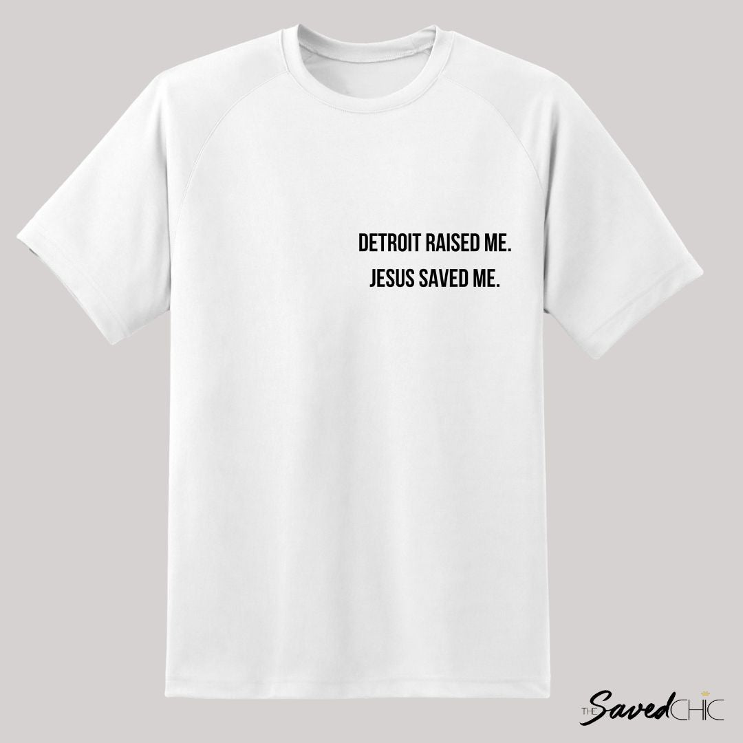 Detroit Raised Me, Jesus Saved Me TShirt – TheSavedChic